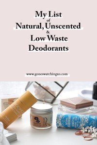 My List of Natural, Fragrance Free, Low or No Waste Deodorant – Gone ...